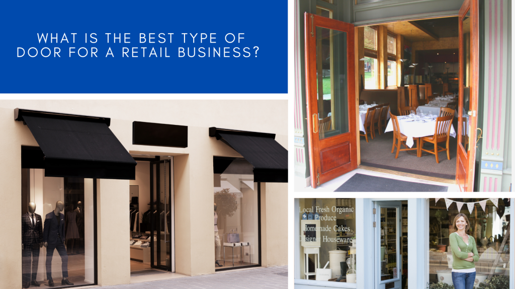 Best Door Types for Retail Business: A Guide